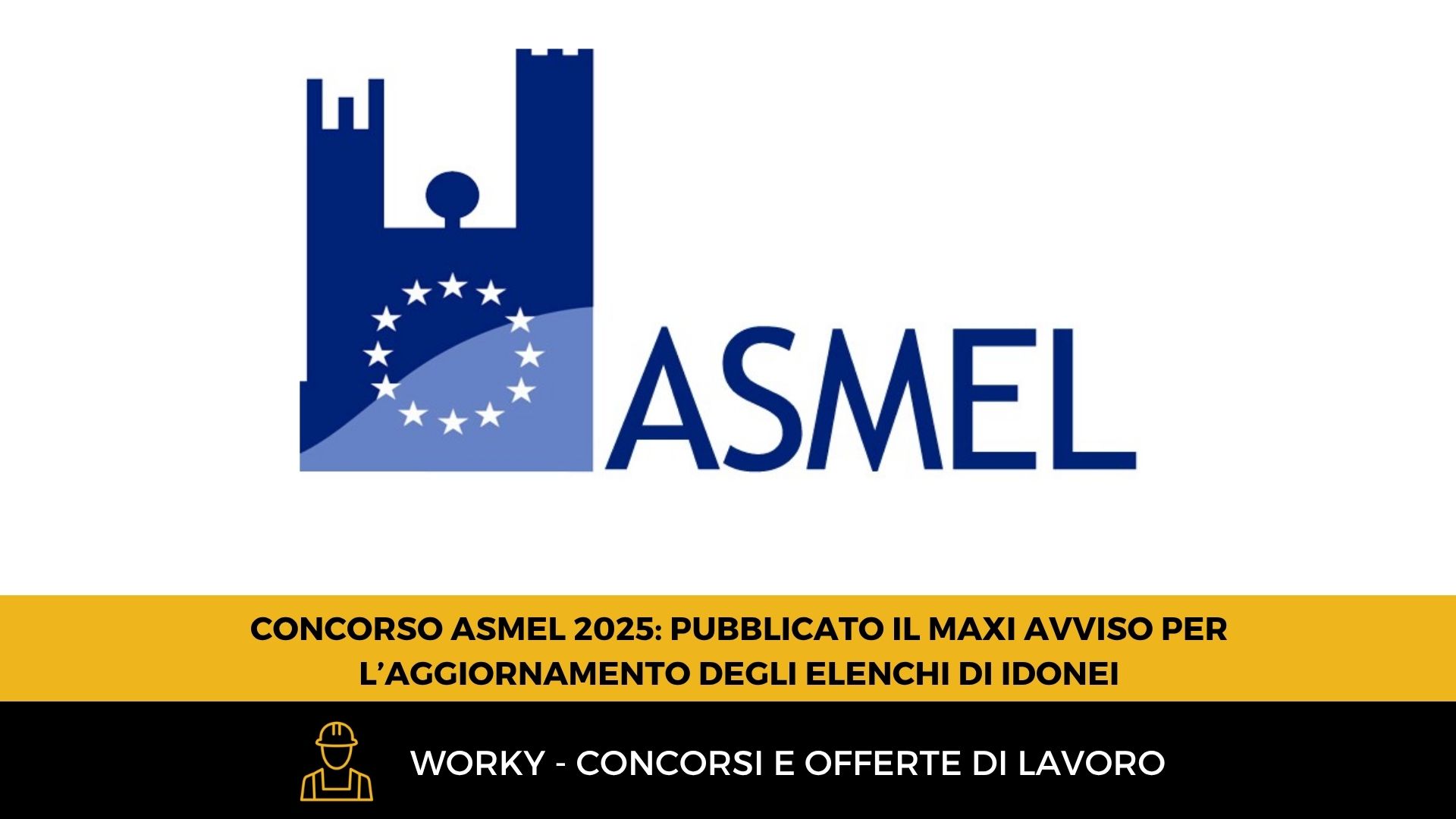 Concorso ASMEL 2025: pubblicato il maxi avviso per l’aggiornamento degli elenchi